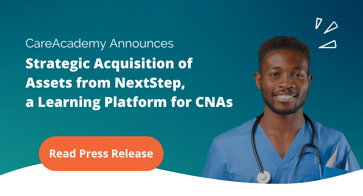 CareAcademy Announces Strategic Acquisition of Assets of NextStep, a ...